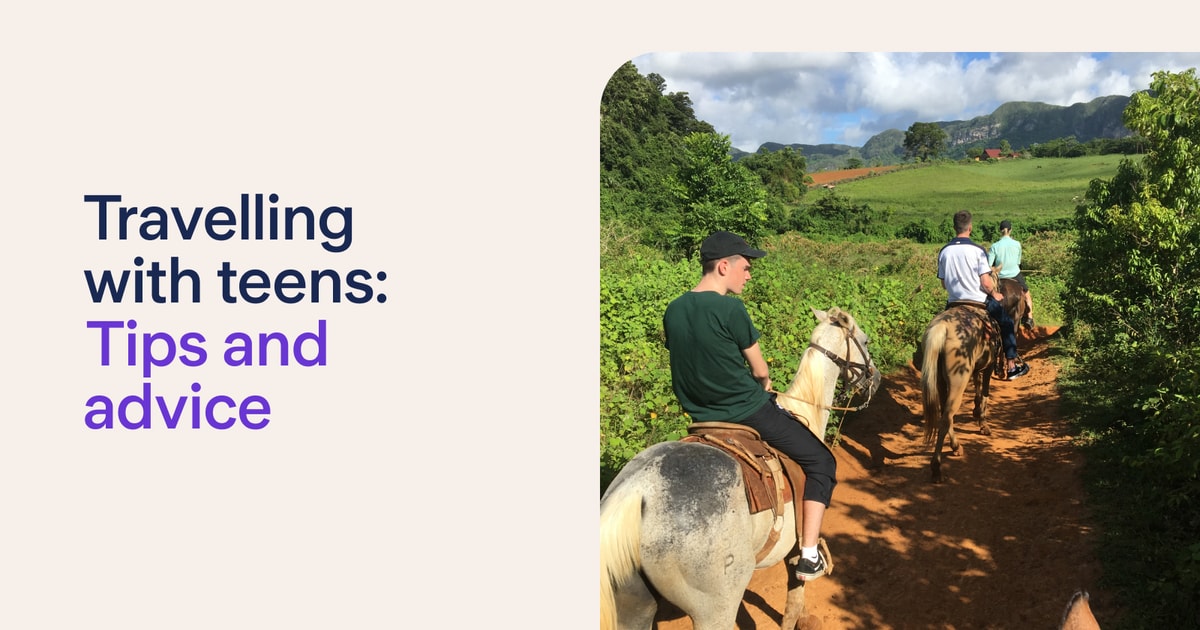 Travelling with teenagers: Tips and advice | Starling