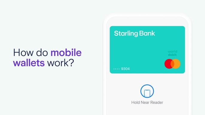 What is a mobile wallet? Mobile wallets explained - Starling Bank