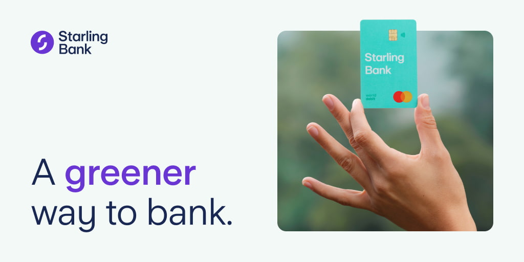 Sustainable banking: A greener way to bank - Starling Bank