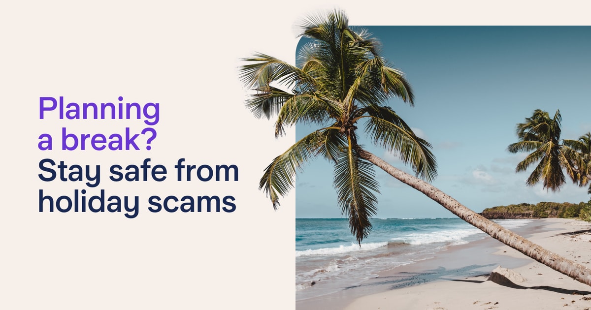 How to avoid holiday scams - Starling Bank